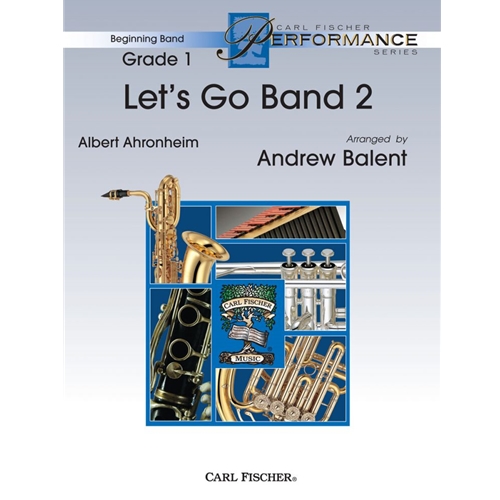 Let's Go Band II by Albert Ahronheim arr.Andrew Balent | Tapestry Music